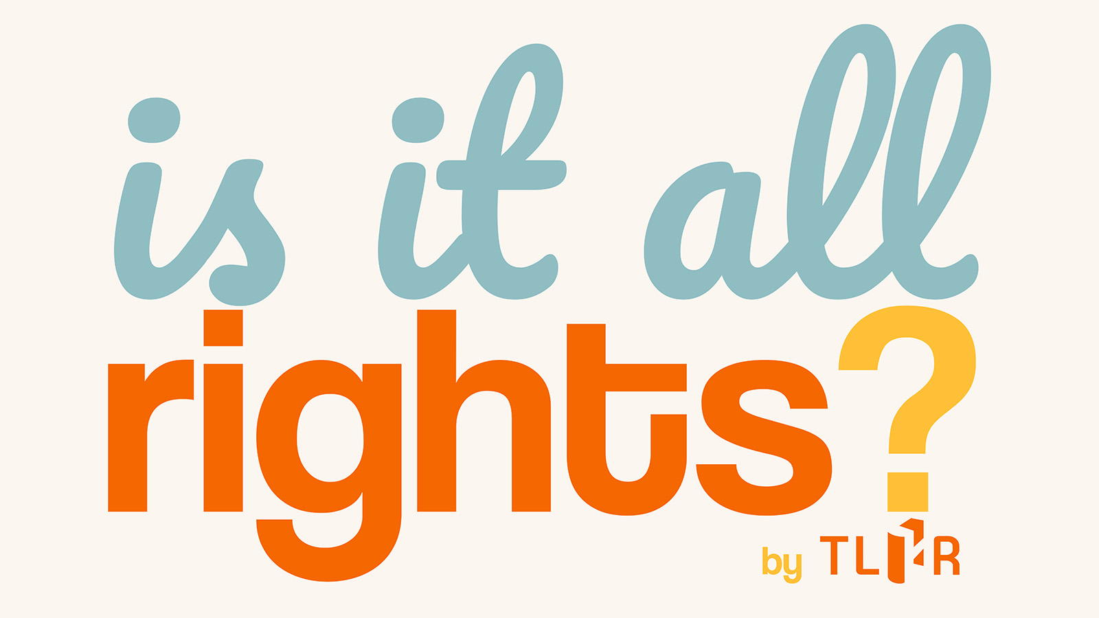 Is it all RIGHTS? by TLHR | ศูนย์ทนายความเพื่อสิทธิมนุษยชน
